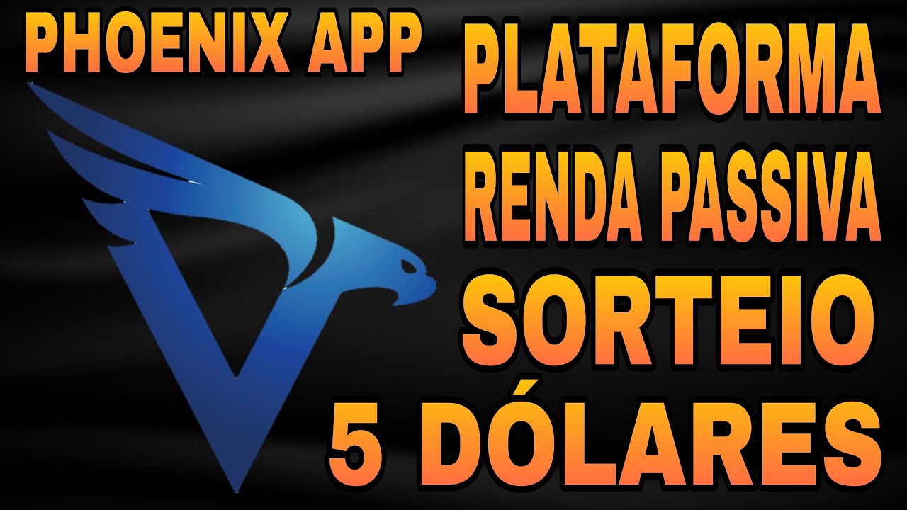[PHOENIX] NOVA PLATAFORMA DE RENDA PASSIVA + SORTEIO - YouTube