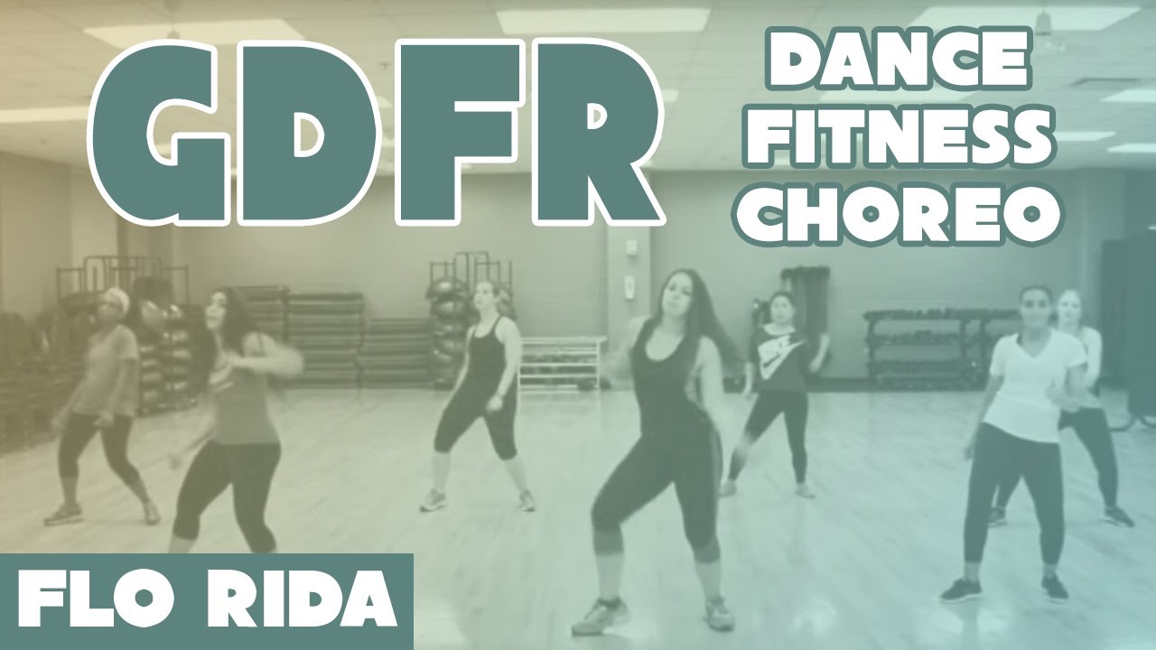 "GDFR" - Flo Rida - Dance Fitness Workout by #DanceWithDre - YouTube