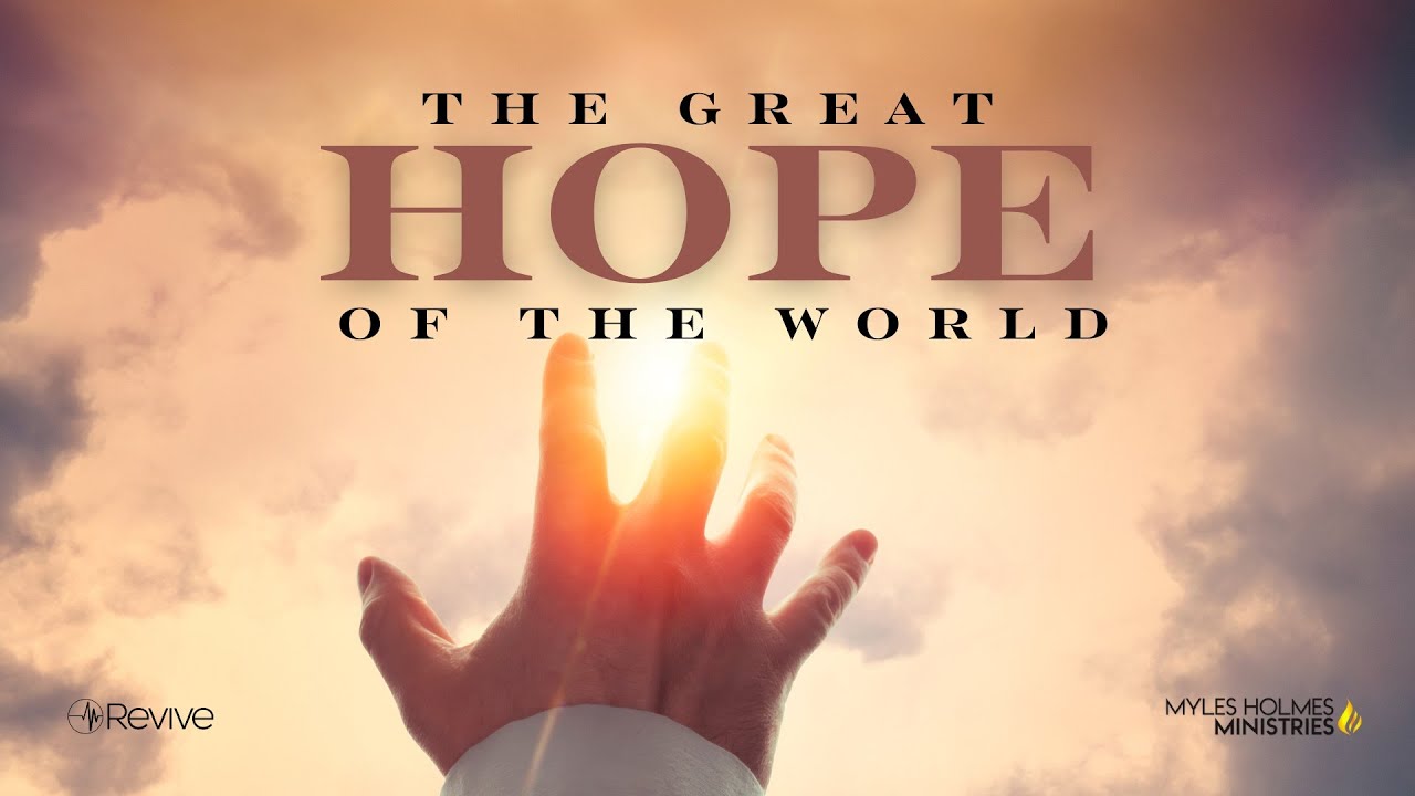 October 20th Service: The Great Hope of the World - YouTube