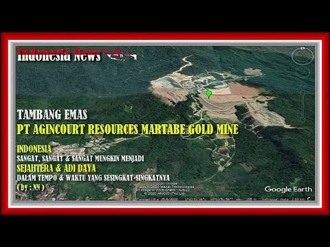 Tambang Emas Besar PT Agincourt Resources Martabe Gold Mine - YouTube