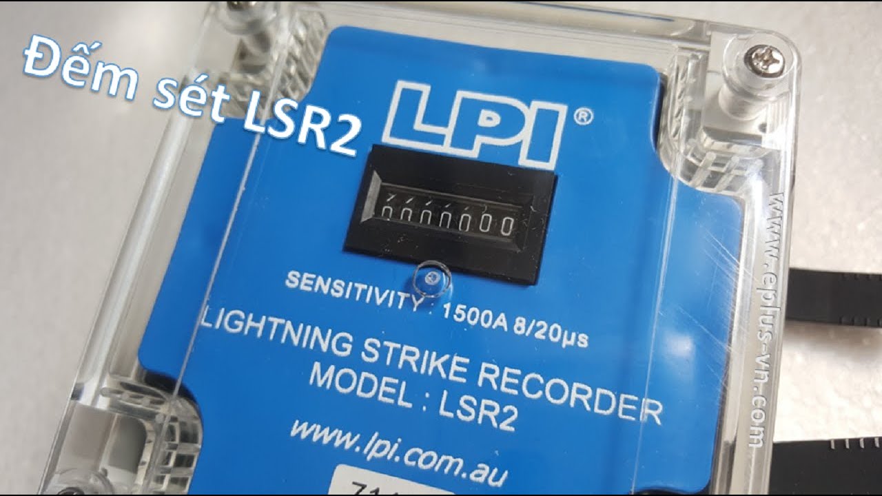 Đếm sét LPI. model LSR2 (thay cho LSR1) dùng chung với kim thu sét ...