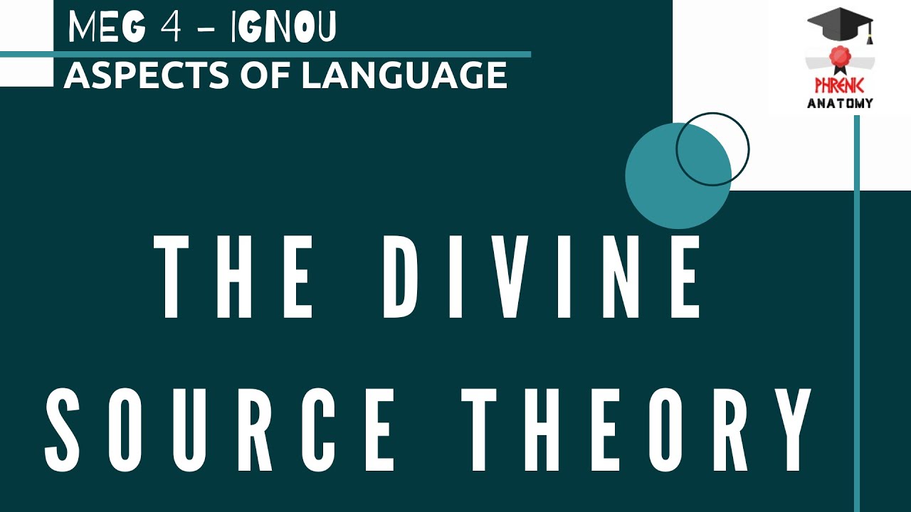 THE DIVINE SOURCE THEORY | MEG 4 | ASPECTS OF LANGUAGE | EXPLANATION IN ...
