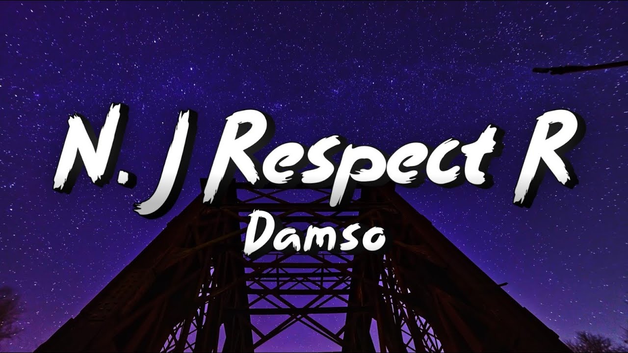 N. J Respect R - Damso (Paroles/Lyrics) - YouTube