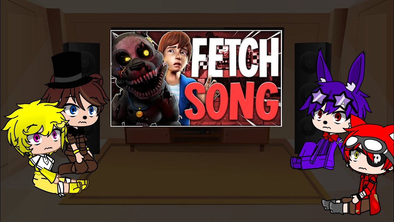FNAF 1 reacts to Fetch - YouTube