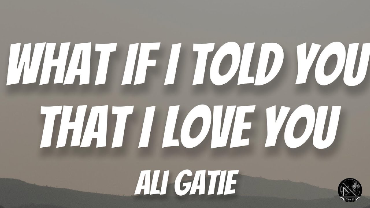 What If I Told You That I Love You – Ali Gatie Lyrics - YouTube