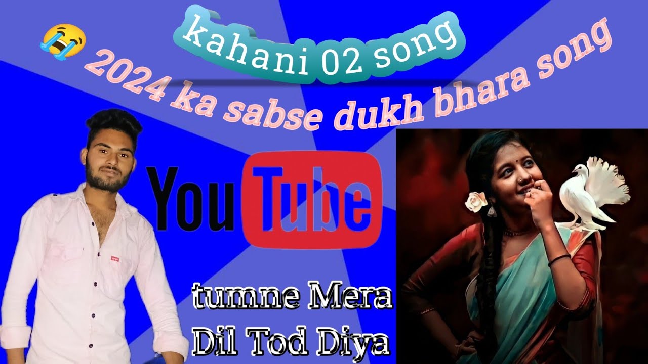 😭 kahani 0.2 song sat song 2024 ka sabse jyada sunane wala - YouTube