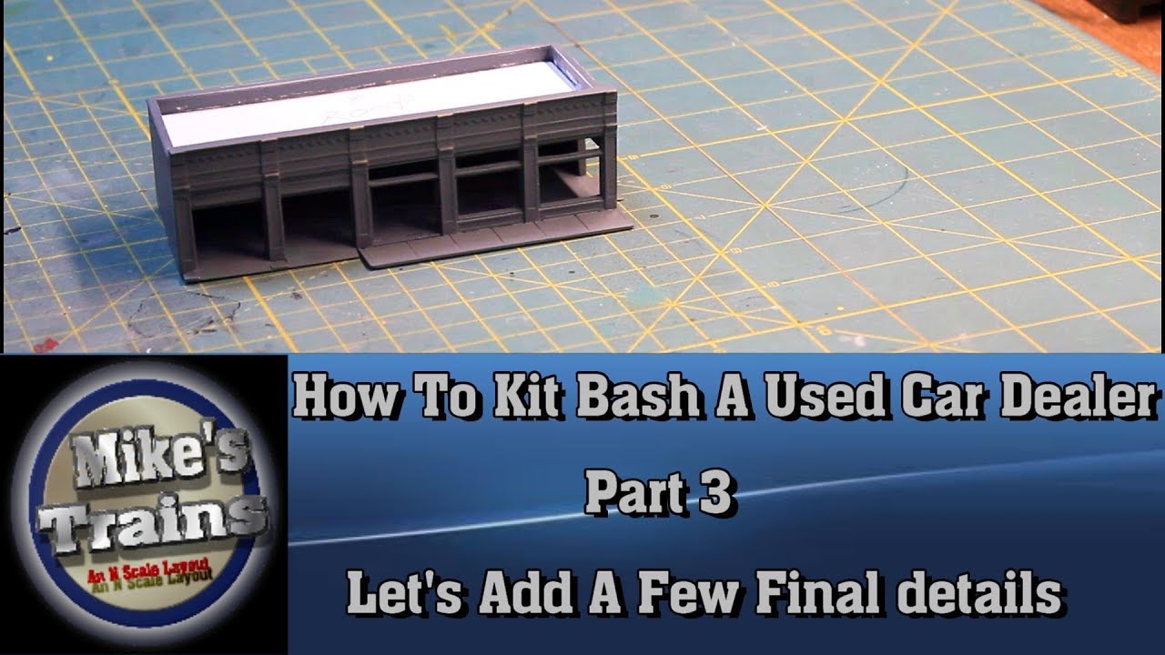 How To Kitbash A Used Car Dealer: Part 3 - YouTube