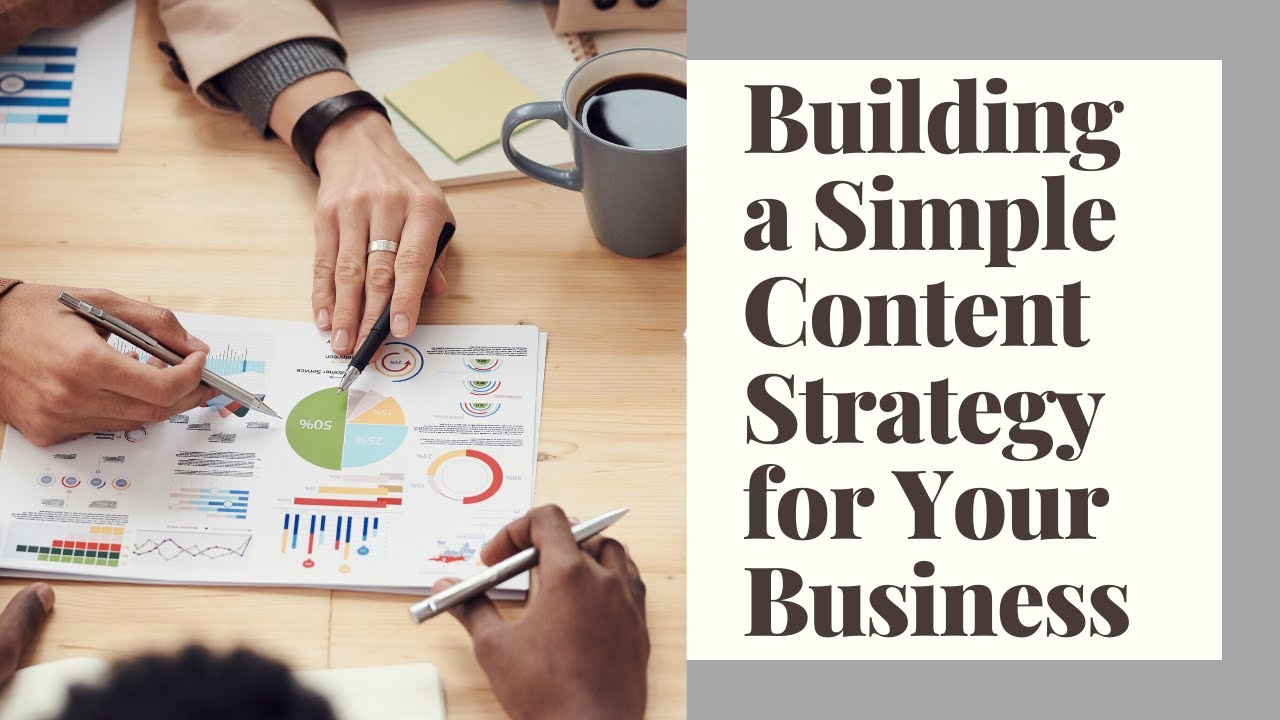 Building a Simple Content Strategy for Your Business - YouTube