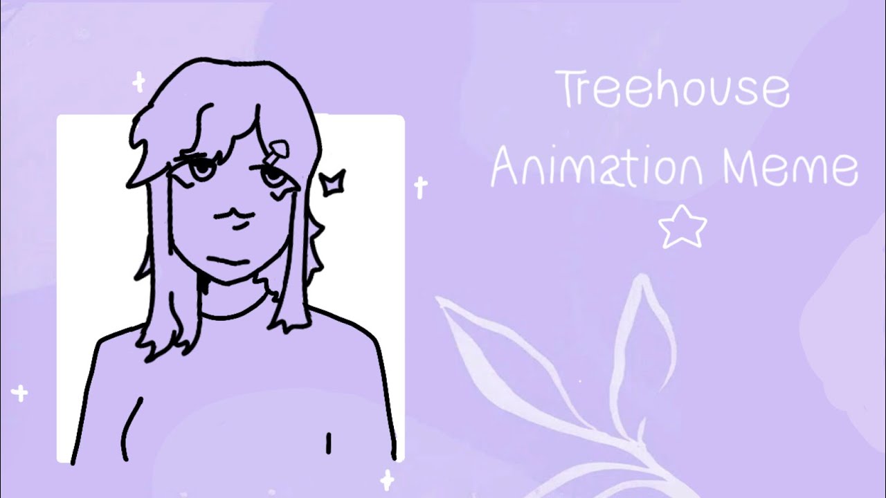 Treehouse animation meme | oc - YouTube