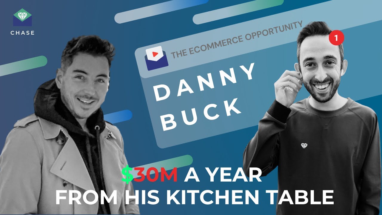 How Danny Buck grew his business to $30m a year from his kitchen table ...