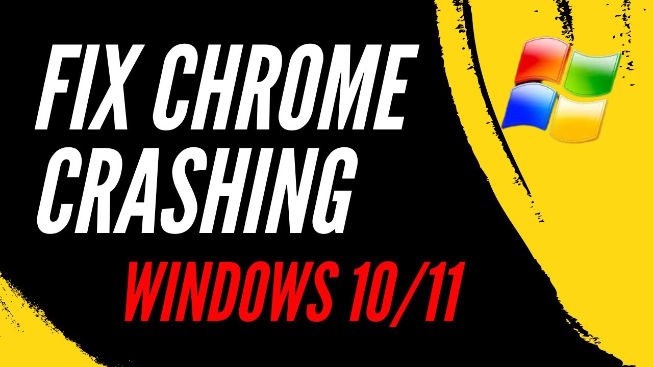 How to Fix Chrome Crashing on Windows 10/11 | Troubleshooting Guide ...