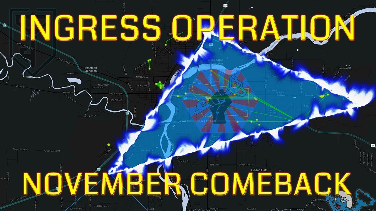 November Comeback - Ingress Operation | Ingress Montana - YouTube
