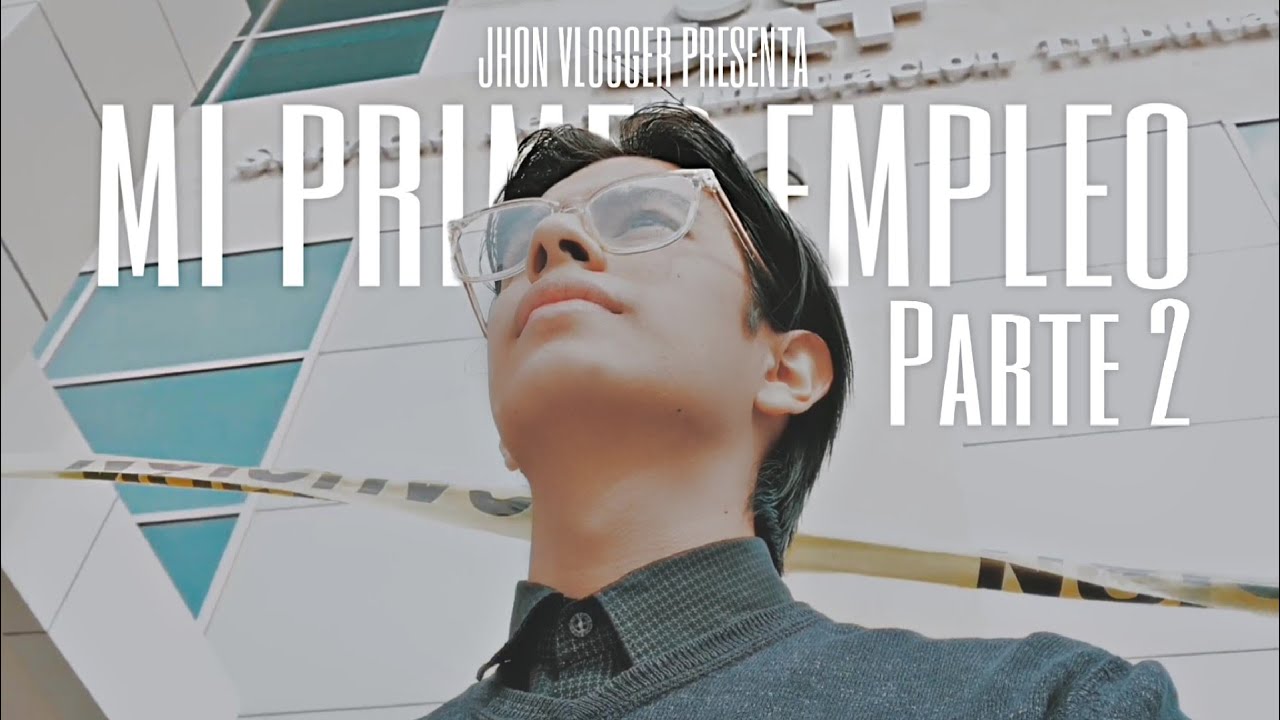 MI PRIMER EMPLEO Parte 2 - YouTube