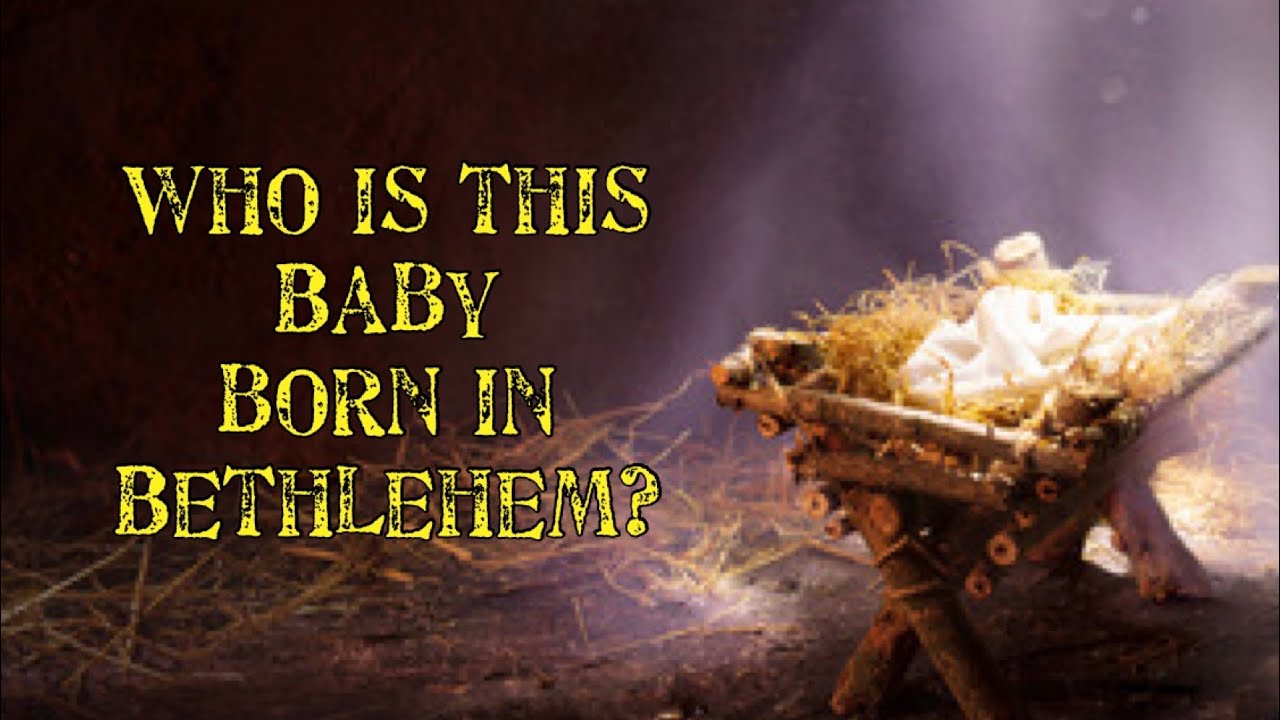 Who is this Baby Born in Bethlehem? (Sunday, December 10, 2023) - YouTube