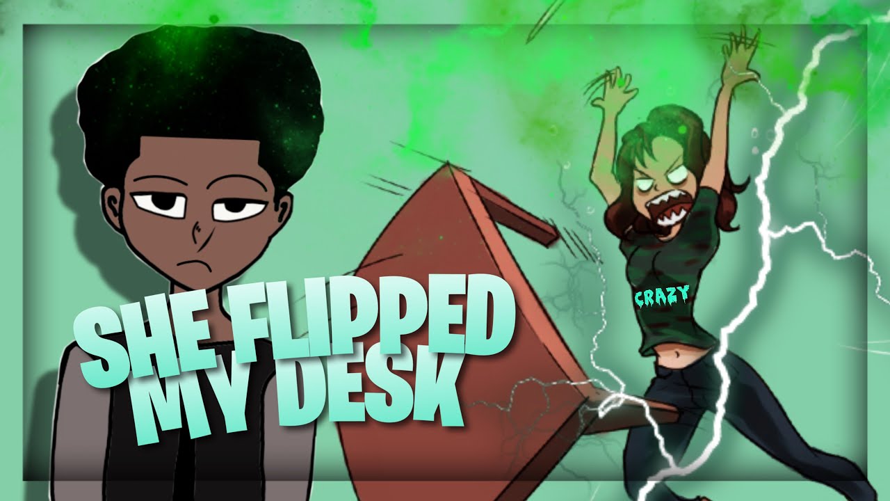 SHE FLIPPED OVER MY SCHOOL DESK (Animated Storytime) - YouTube
