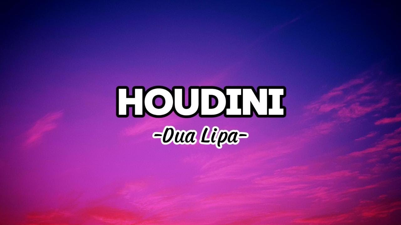 Houdini - Dua Lipa (Lyrics) - YouTube