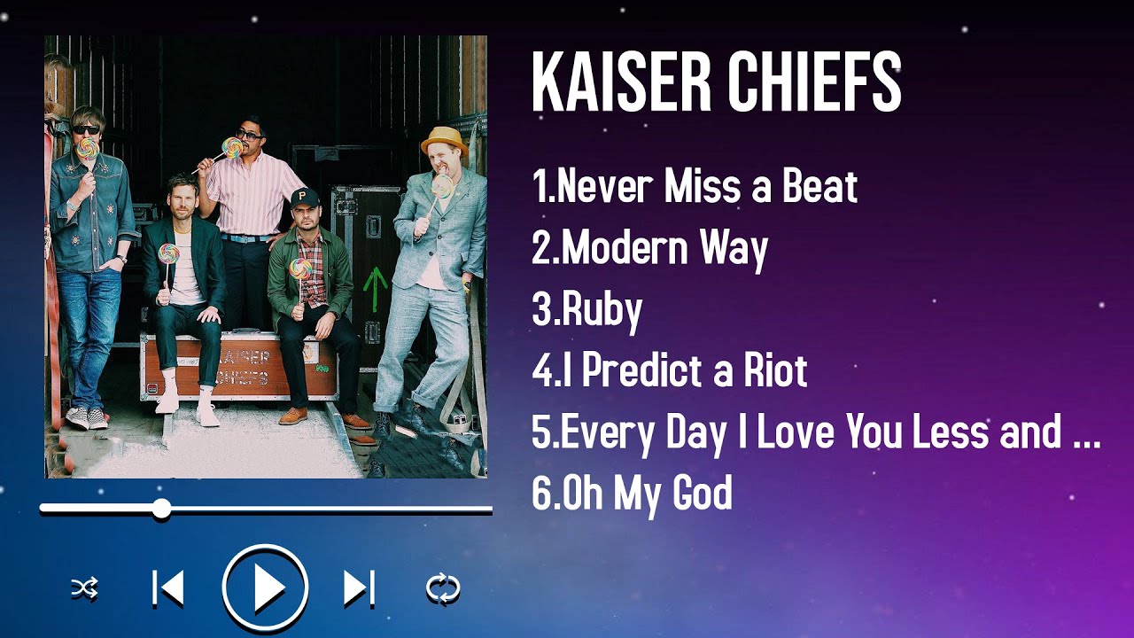 All-Time Favorite Songs 2025 by Kaiser Chiefs The Full Collection in ...
