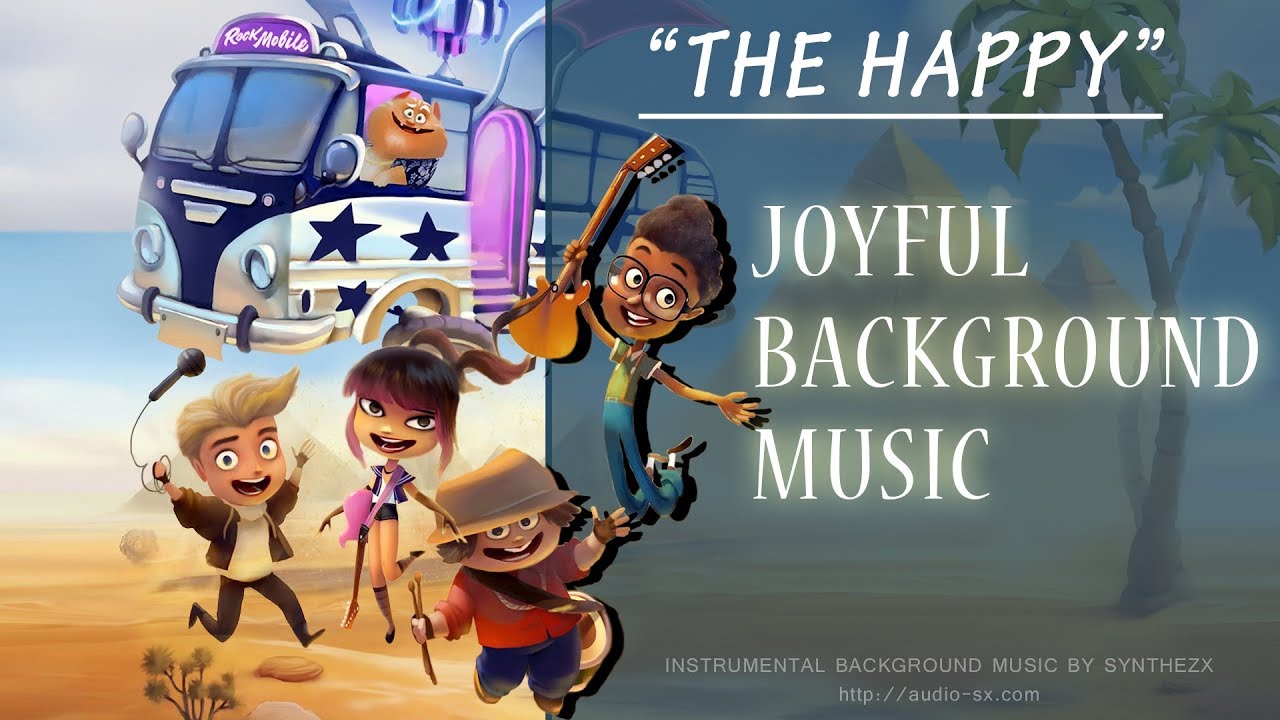THE HAPPY / Joyful Background Music For Videos & Presentations / Kids ...