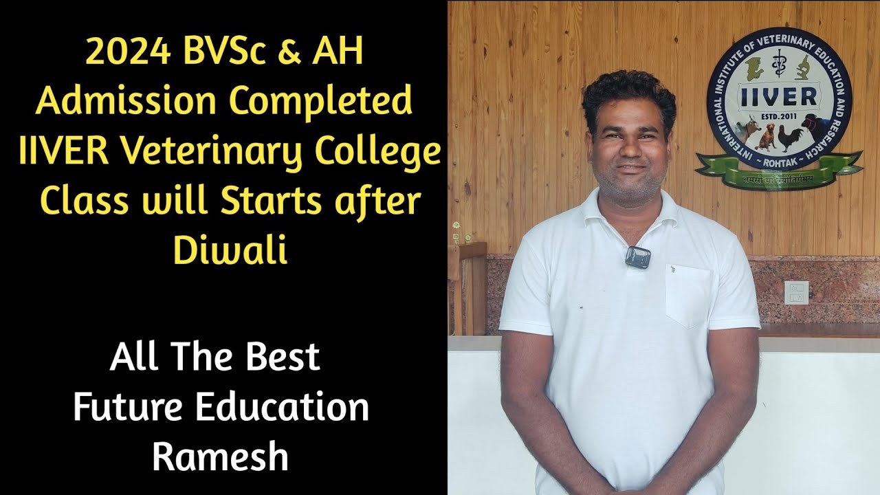2024 BVSc & AH Admission Completed (IIVER Veterinary College) Class ...