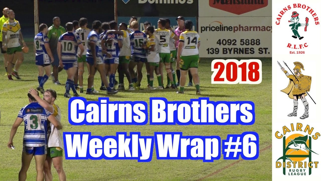 2018 Cairns Brothers Rugby League Weekly Wrap #6 - YouTube