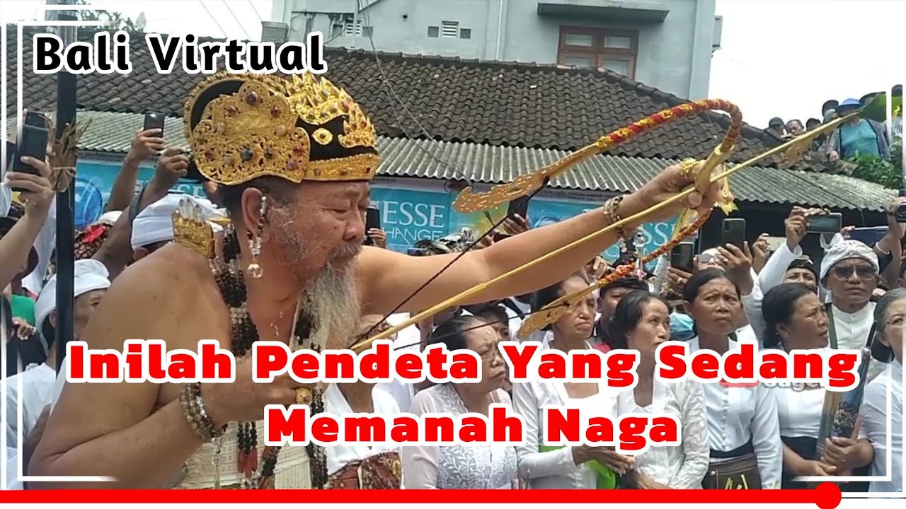 Inilah Pendeta Yang Sedang Memanah Naga | Pelebon Puri Agung Bitera ...