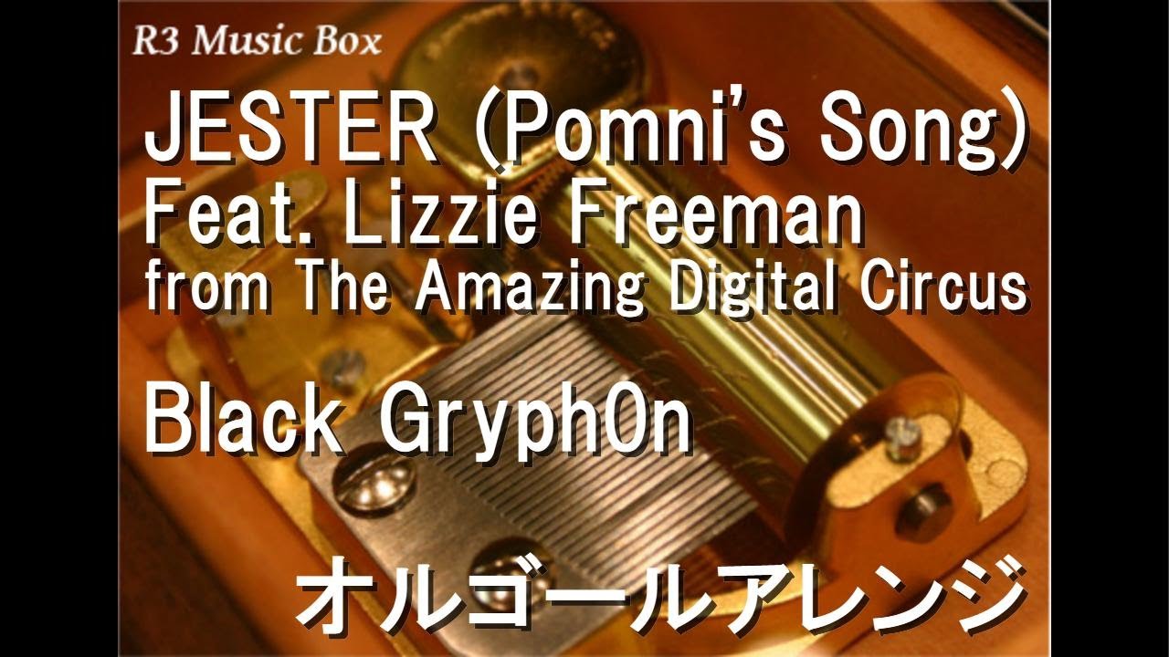JESTER (Pomni's Song) Feat. Lizzie Freeman from The Amazing Digital ...