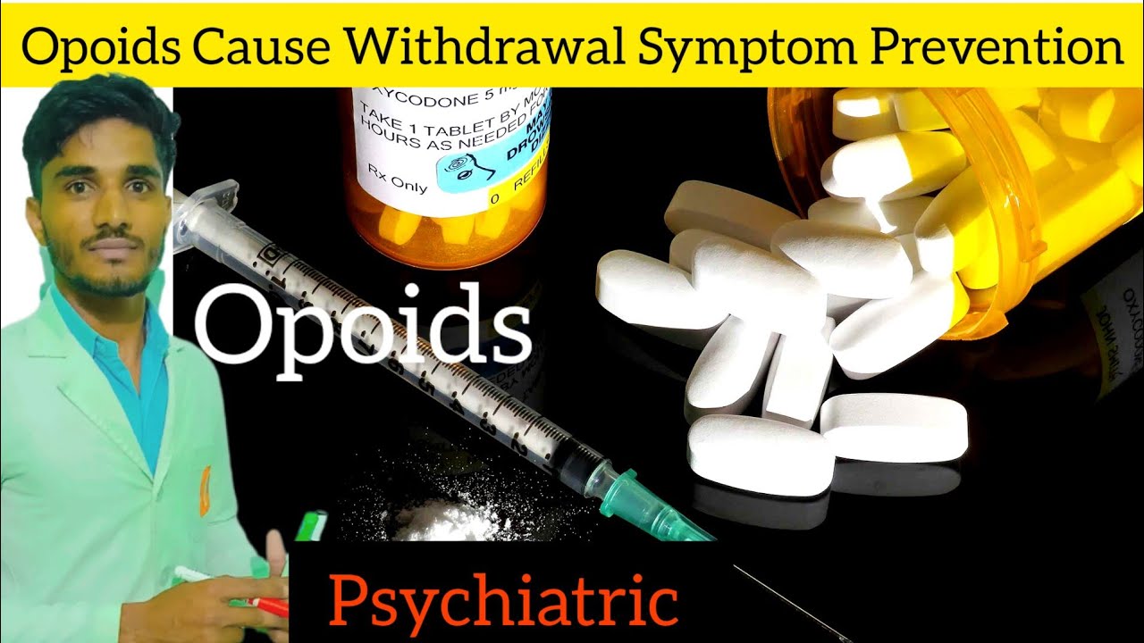 L-4 Opoids Cause Withdrawal Symptoms Prevention Complications ...