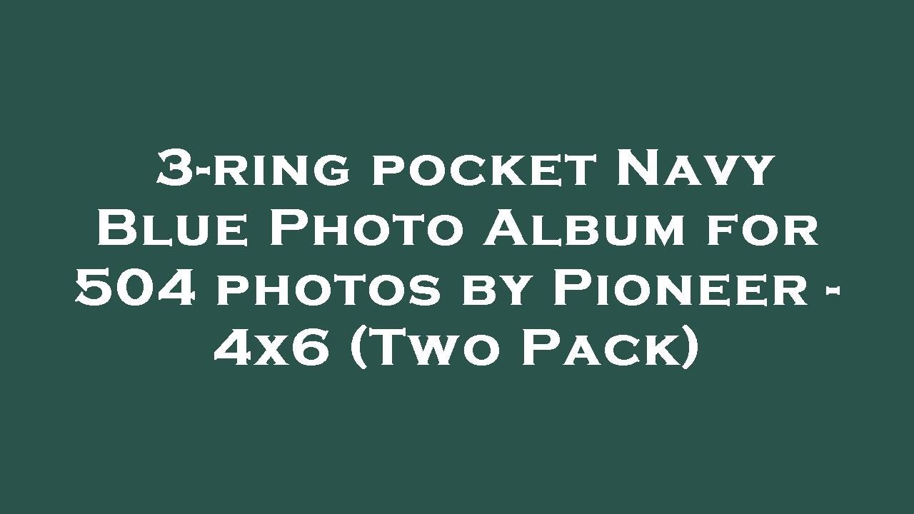 3-ring pocket Navy Blue Photo Album for 504 photos by Pioneer - 4x6 ...