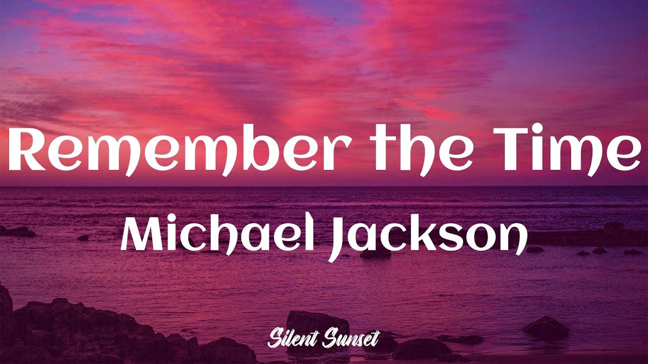 Michael Jackson - Remember the Time (Lyrics) - YouTube