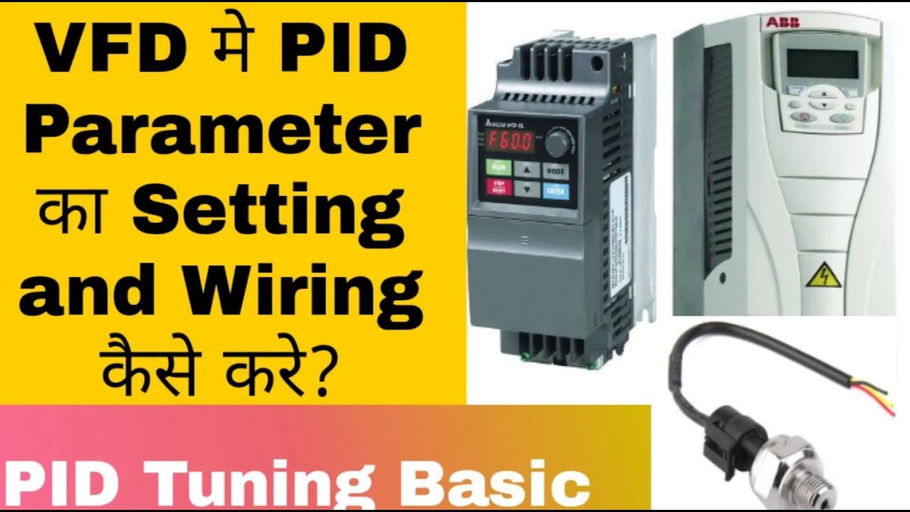 VFD PID Control Parameter And Wiring PID Parameter Configured For Variable frequency Drive In ...