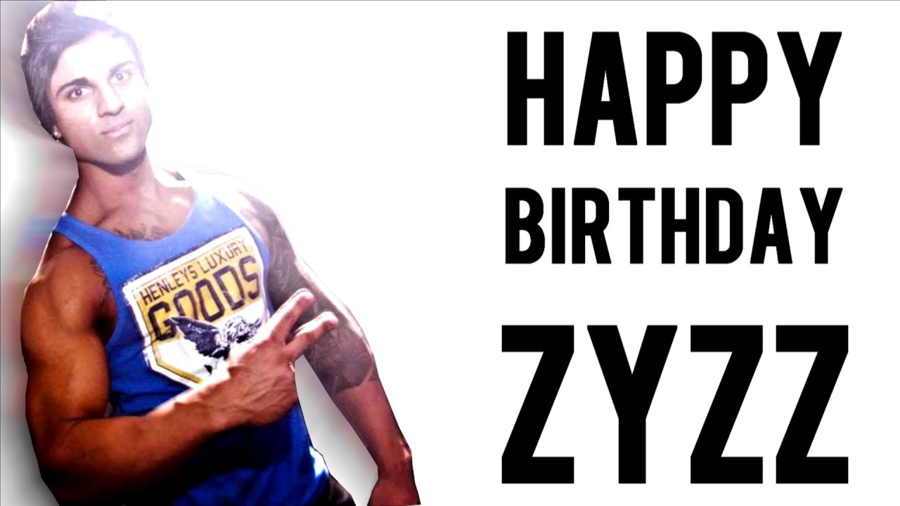 Happy Birthday King Zyzz Birthday Tribute - YouTube