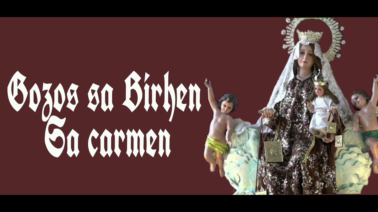 Gozos sa birhen sa Carmen (incomplete) - YouTube Music