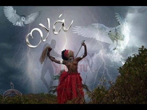 POWERS OF THE ORISHAS * YORUBA GODDESS OYA * PROTECTION * LIBERATE US ...