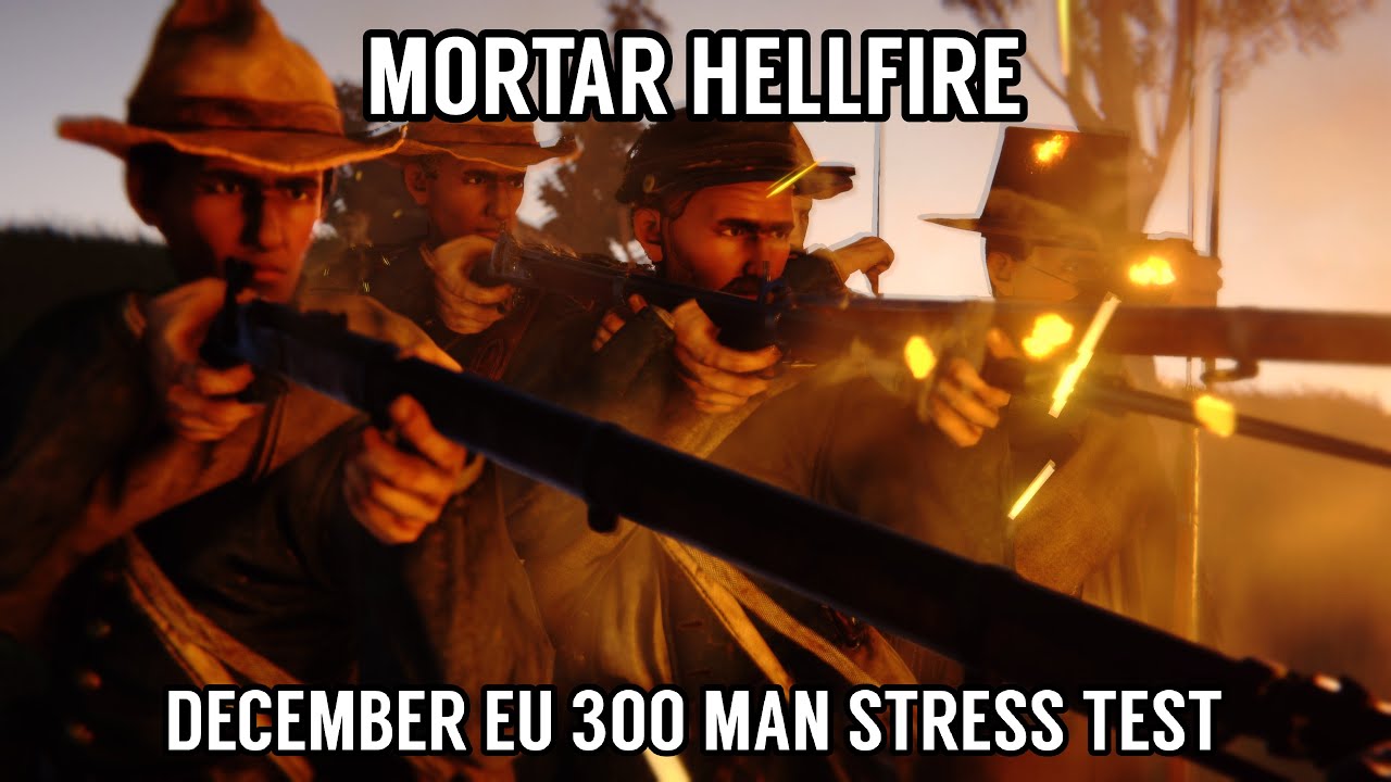 Battle Cry of Freedom - Mortar Hellfire - December EU 300 Man Stress ...