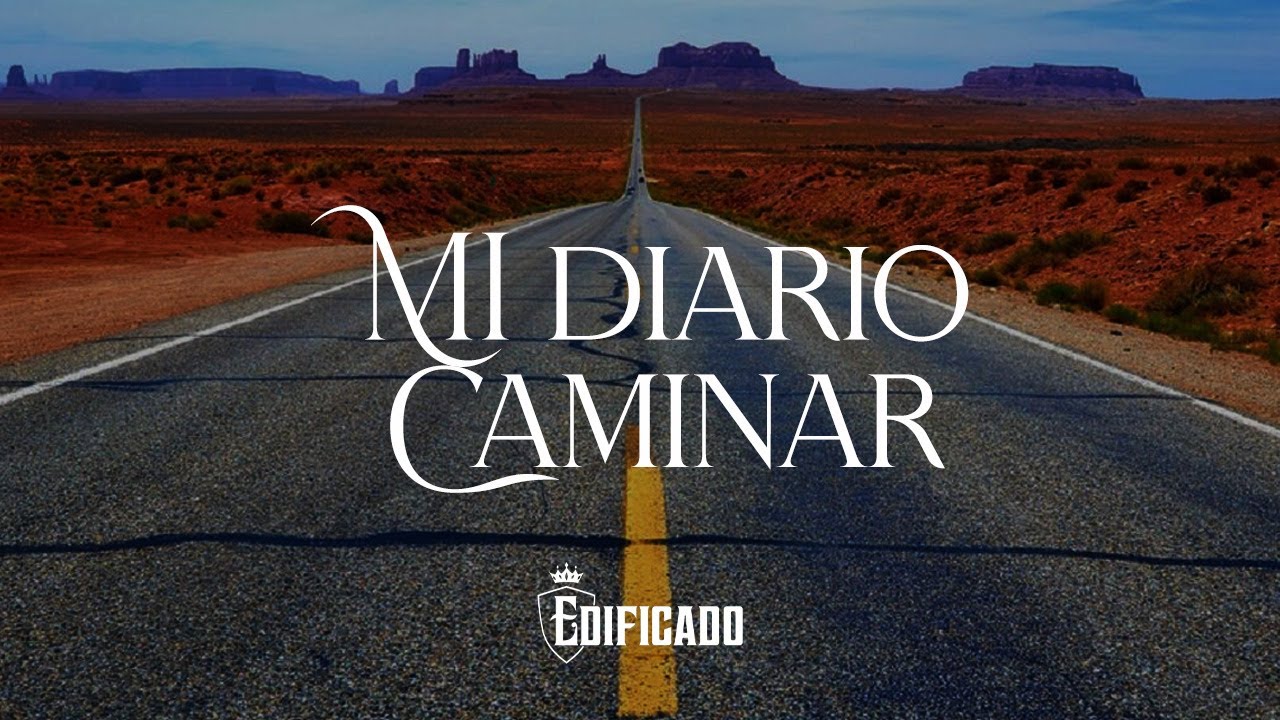 Mi Diario Caminar | Grupo Edificado (Video Letra) - YouTube