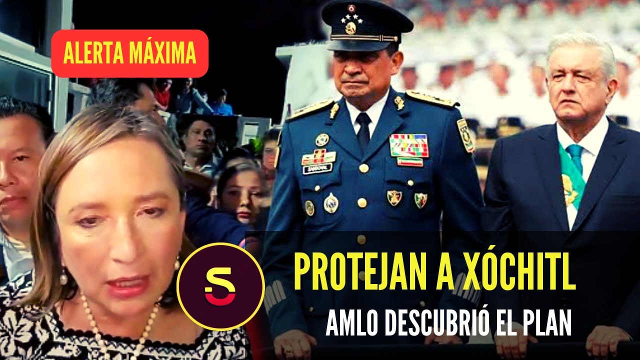 ¡Alerta Máxima! AMLO le ordena al Ejército proteger a Xóchitl. Descubre plan del PRIAN - YouTube