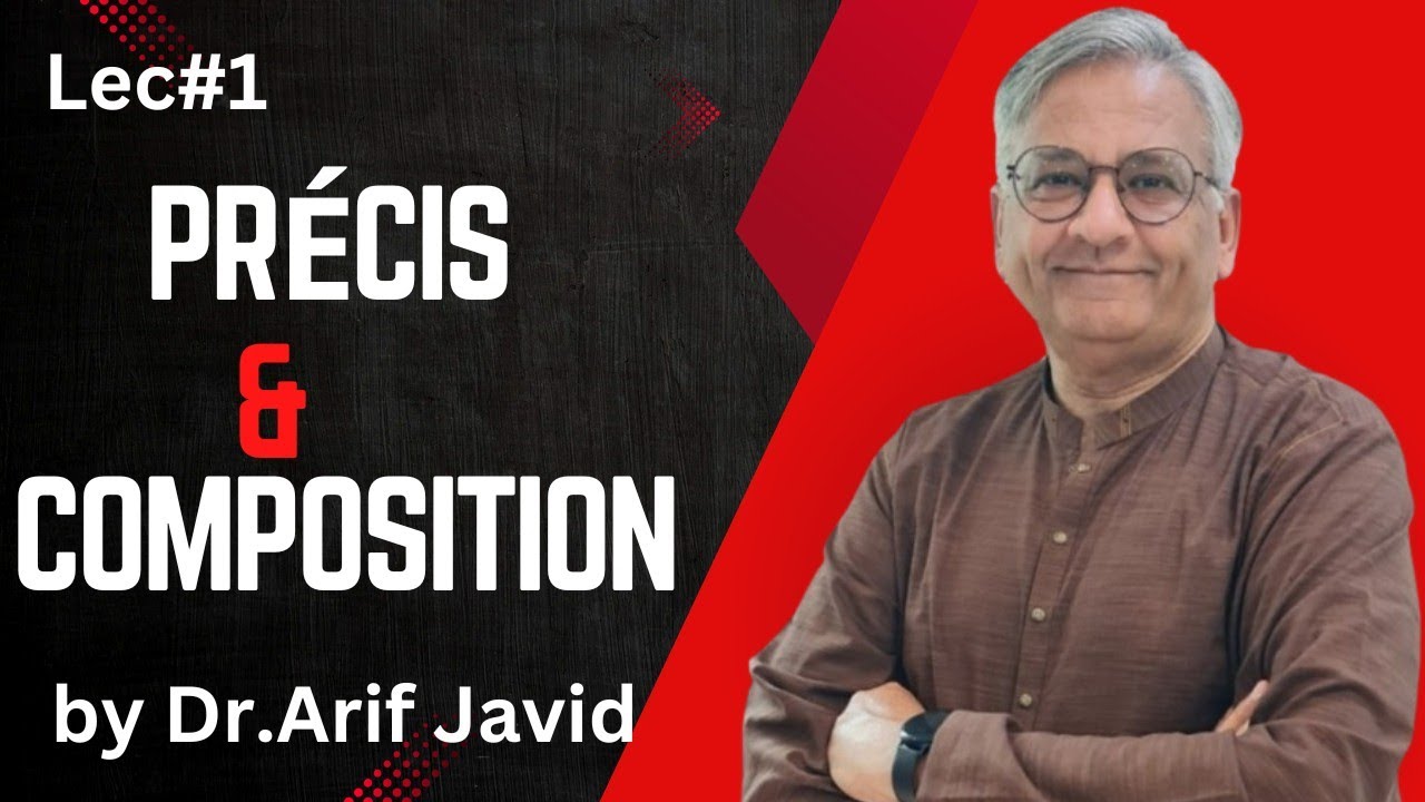 PRECIS AND COMPOSTION BY SIR ARIF JAVED | LECTURE # 1 - YouTube