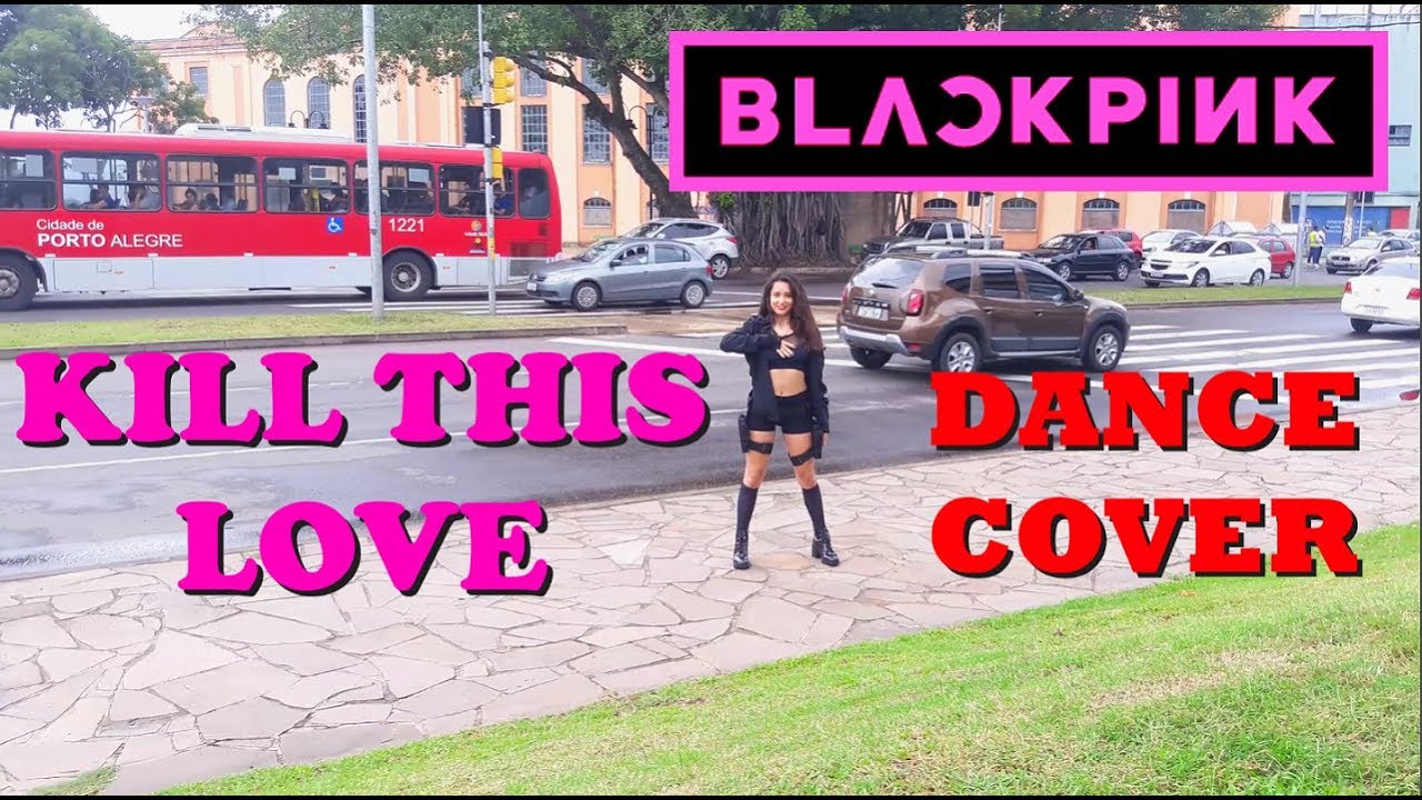 BLACKPINK - KILL THIS LOVE - DANCE COVER - DANCING KPOP IN PUBLIC ...