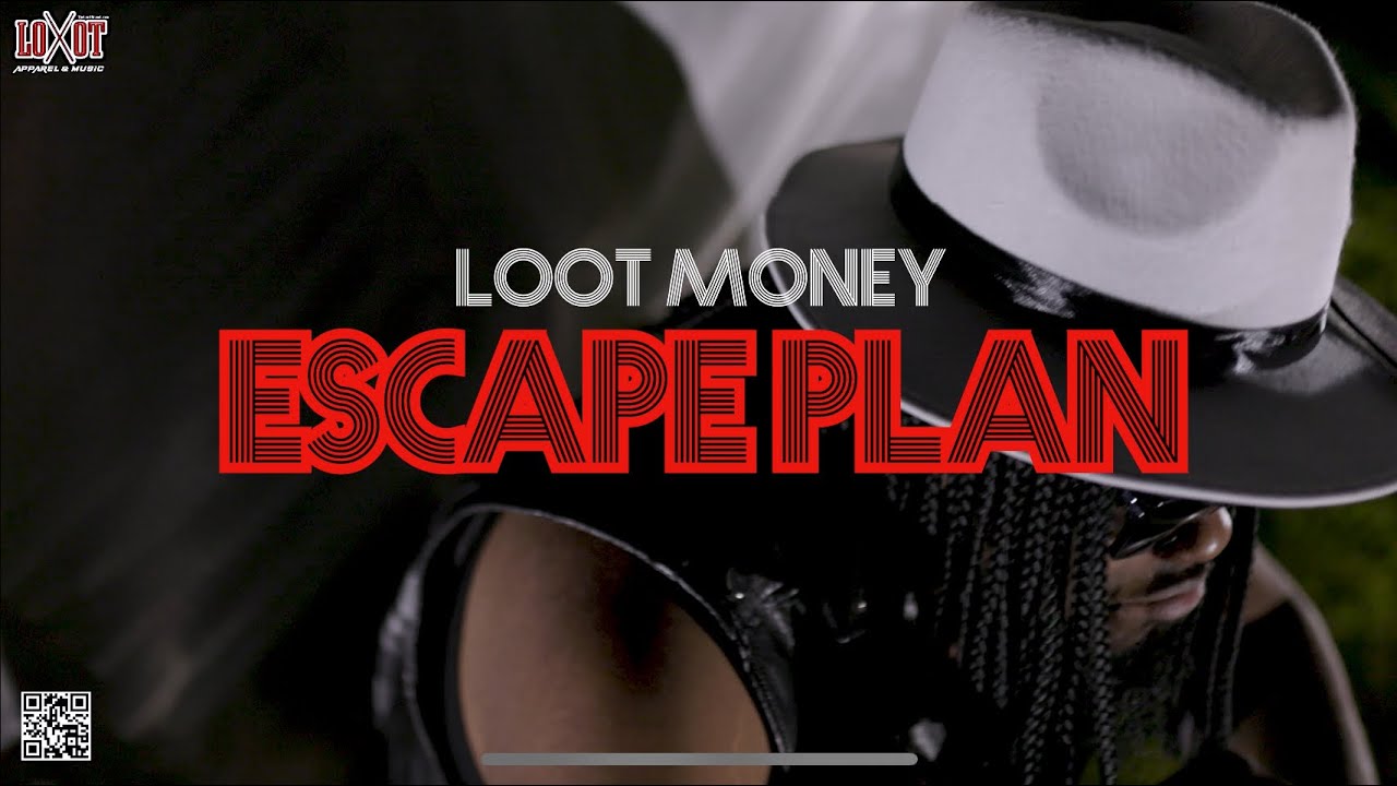 Loot Money - Escape Plan (Official Music Video) - YouTube