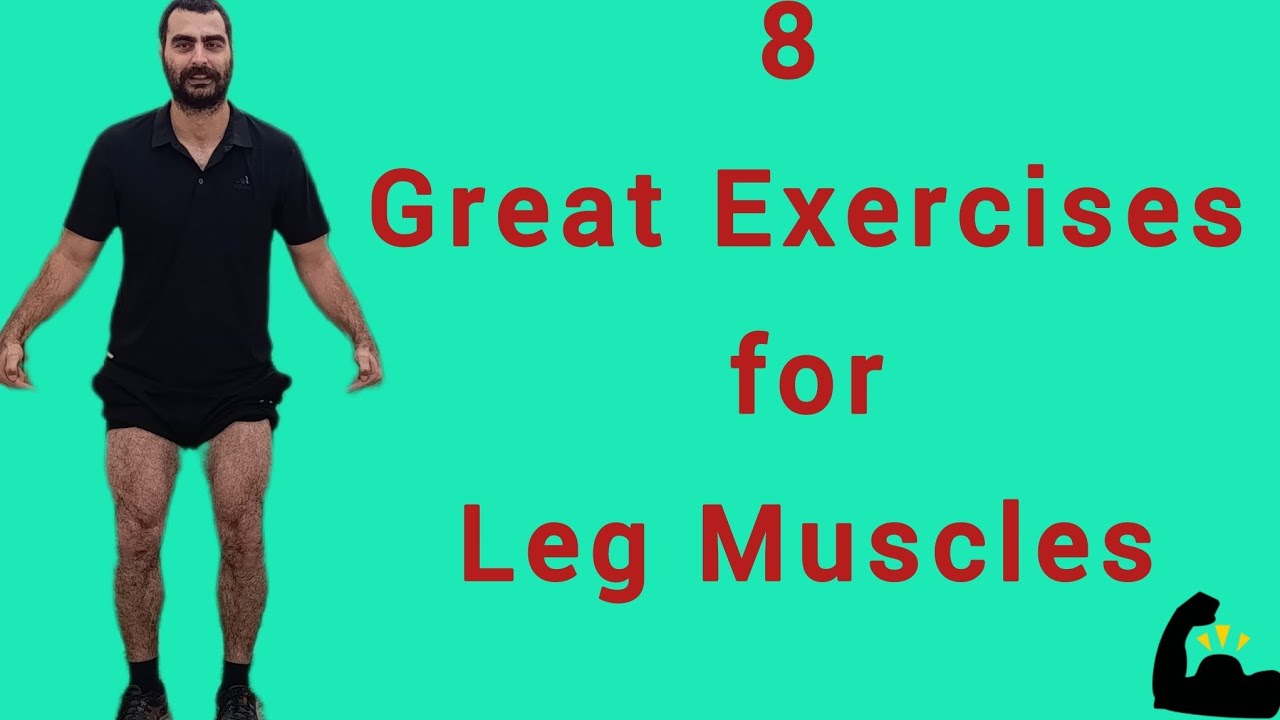 8 Great Exercises for Leg Muscles - YouTube
