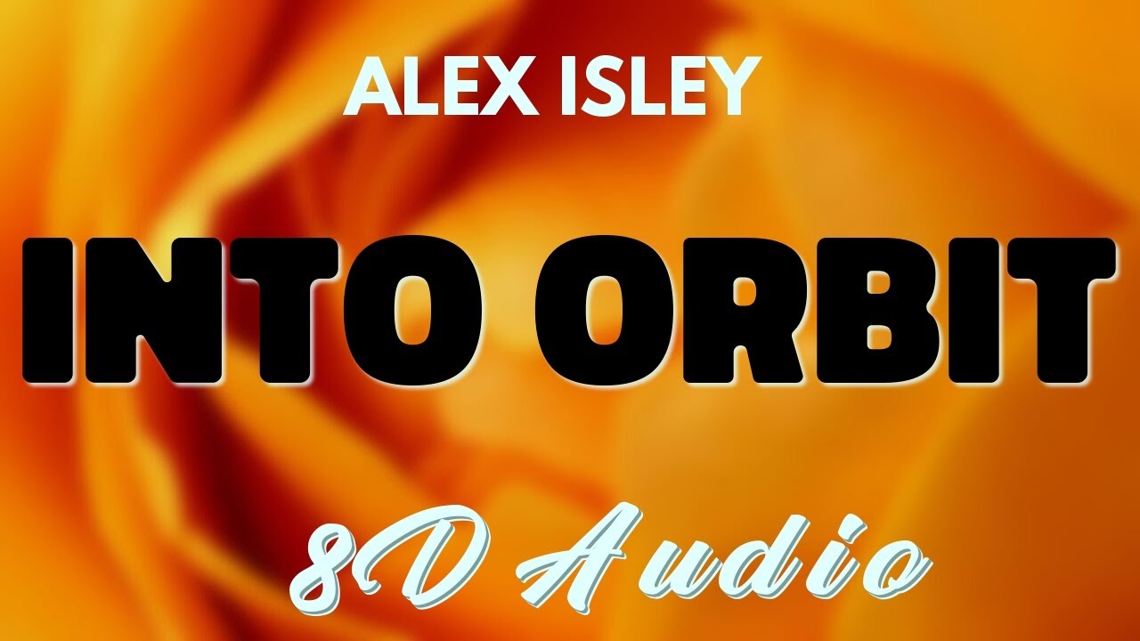Alex Isley - Into Orbit [8D AUDIO] - YouTube
