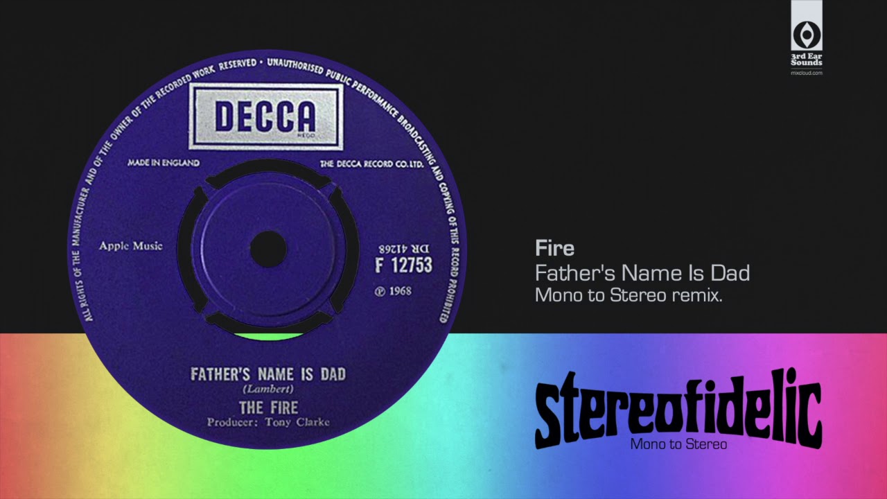 Fire - Father's Name Is Dad [Stereo] - YouTube