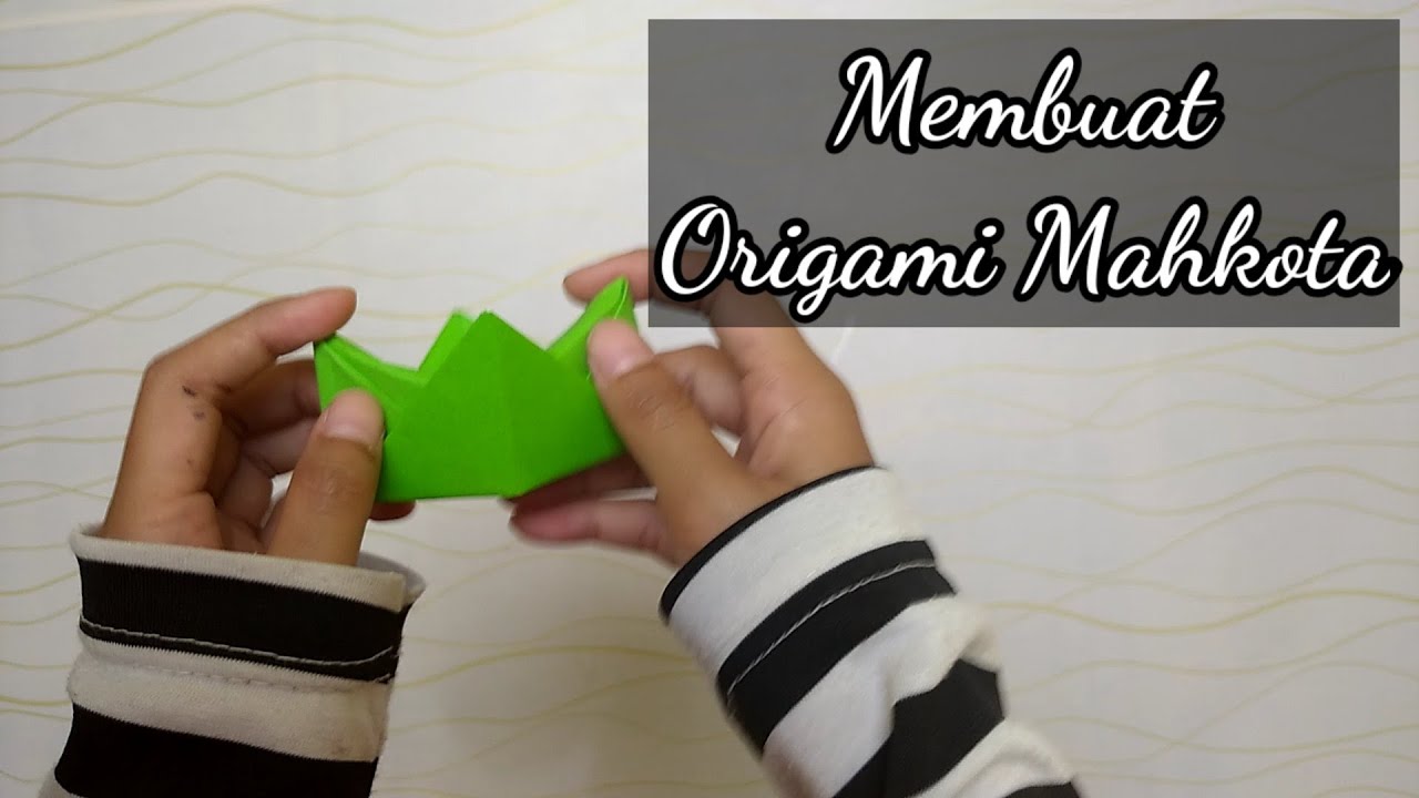 Cara membuat mahkota raja dari kertas origami, pakai mahkota serasa ...