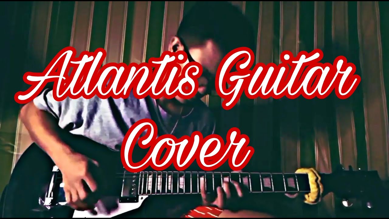Seafret | Atlantis | Guitar Cover - YouTube