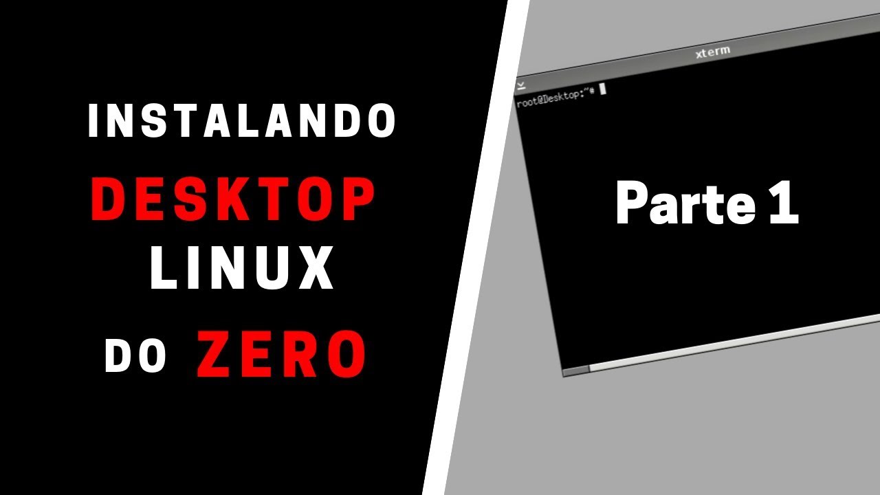 Instalando Desktop Linux do Zero - Parte 1 - YouTube