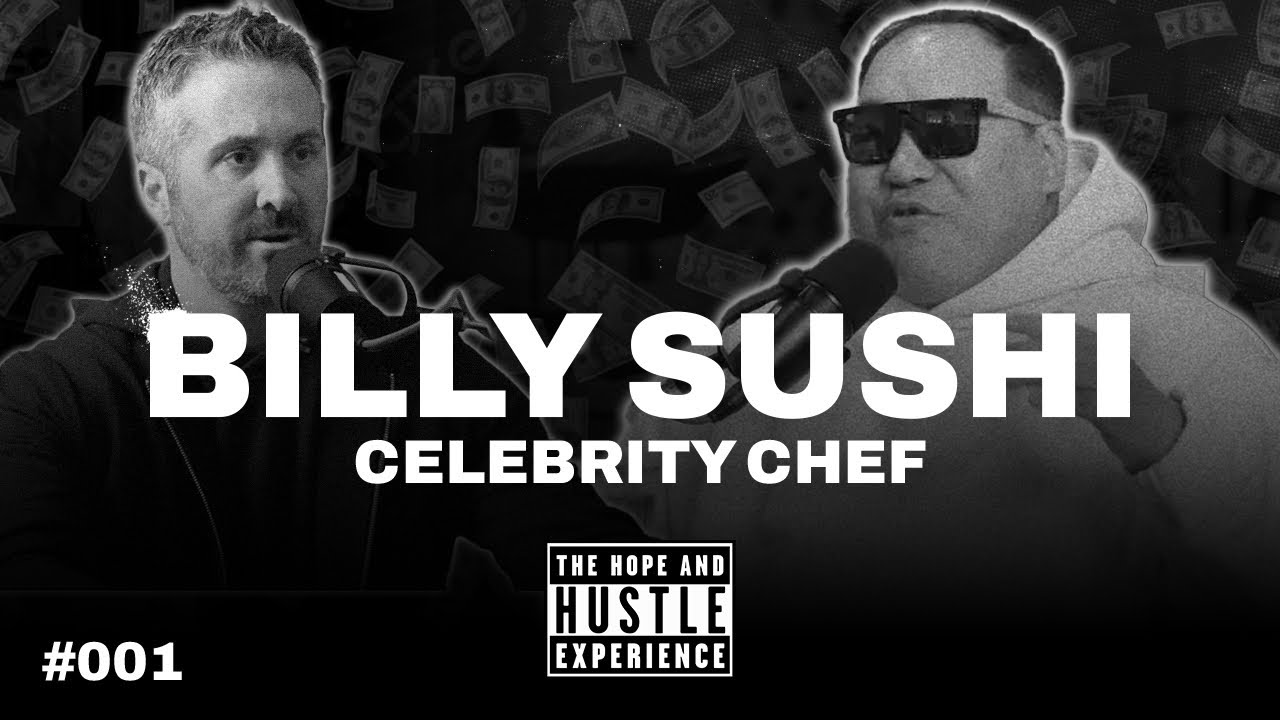 Celebrity Chef Billy Sushi - Hope and Hustle Experience: # 001 - YouTube