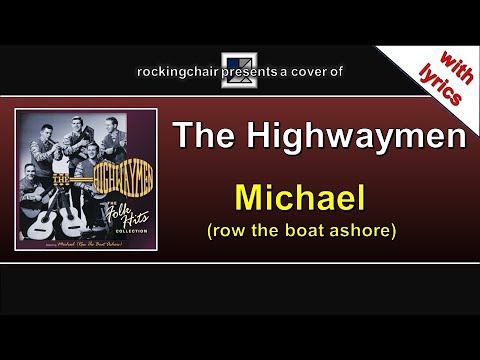 Michael, Row the Boat Ashore - The Highwaymen Cover (with lyrics) - YouTube