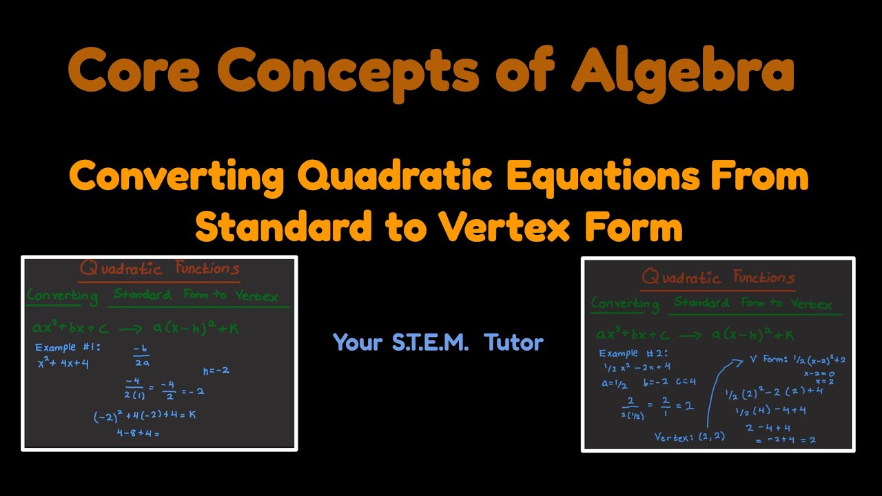 Core Concepts of Algebra | Converting Quadratic Functions from Standard ...