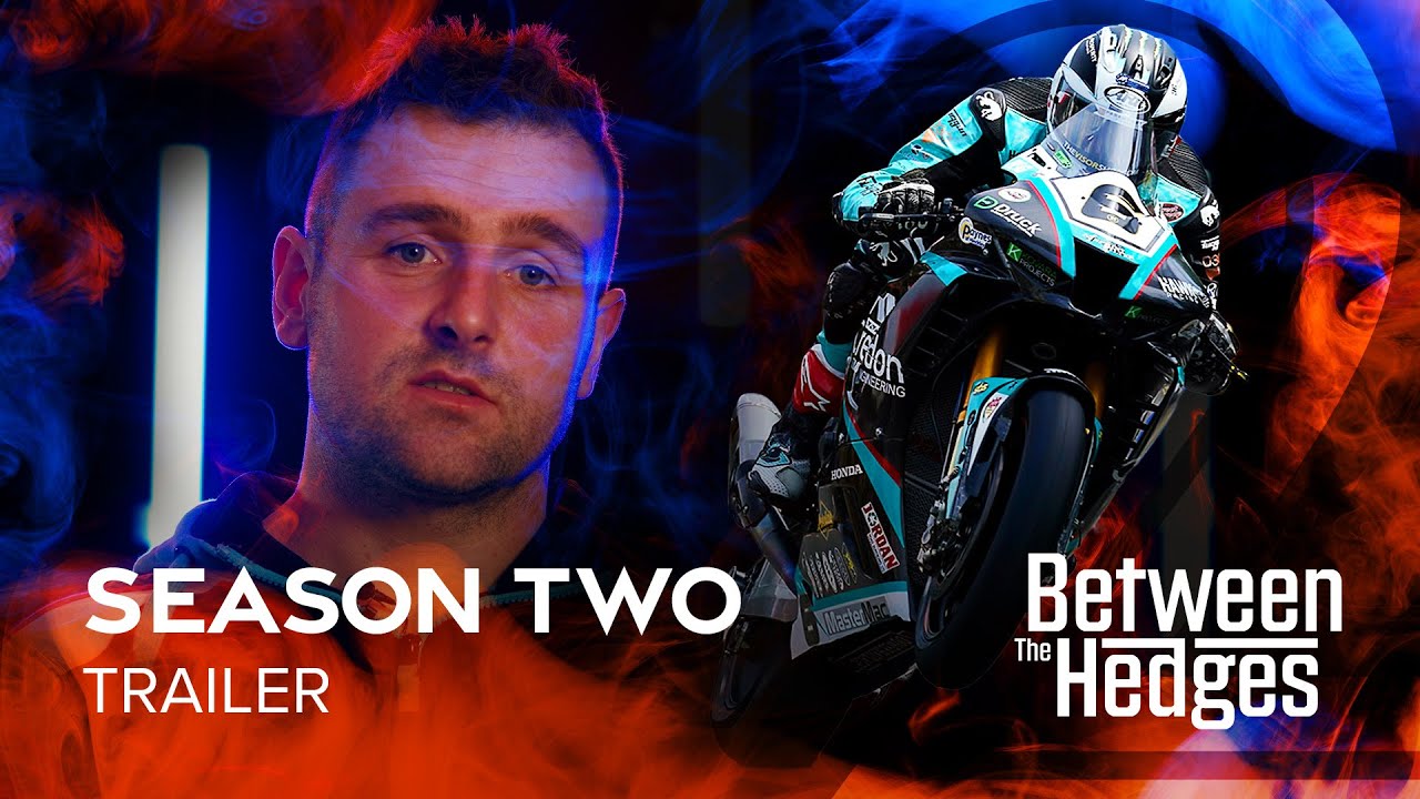 Between The Hedges - Season 2: Official Trailer | Isle of Man TT Races ...