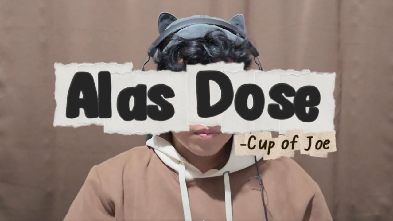 Alas Dose - Cup of Joe (Cover) - YouTube